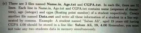 SOLVED In C Language There Are 3 Files Named Name InAge Txt And CGPA