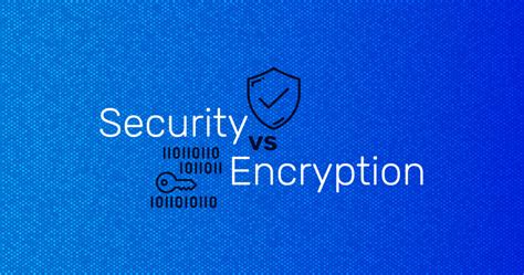 Security Vs Encryption Zkx Solutions