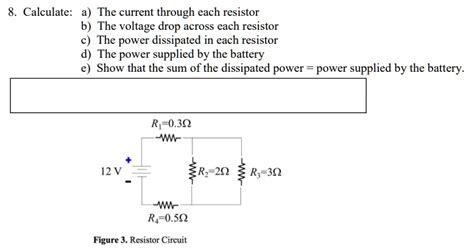 Solved Calculate The Current Through Each Resistor B The Voltage Drop Across Each Resistor