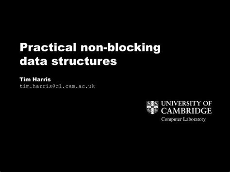 Ppt Practical Non Blocking Data Structures Tim Harris Timharriscl
