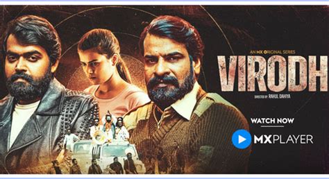Mx Player Drops Its New Mx Original ‘virodh Indian Broadcasting World