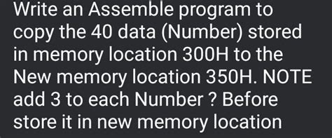 Solved Write An Assemble Program To Copy The 40 Data
