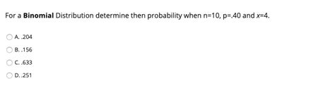Solved For A Binomial Distribution Determine Then Chegg Com