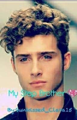 My Step Brother Meeting My Step Brother Wattpad