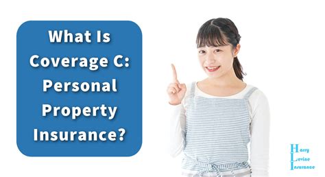 What Is Coverage C Personal Property Insurance Harry Levine Insurance