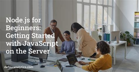 Nodejs For Beginners Getting Started With Javascript On The Server