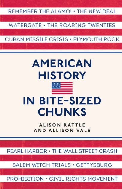 American History In Bite Sized Chunks By Allison Rattle Hardcover
