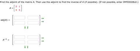 Solved Find The Adjoint Of The Matrix A Then Use The Chegg Com