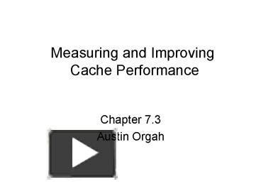 PPT Measuring And Improving Cache Performance PowerPoint Presentation Free To View Id