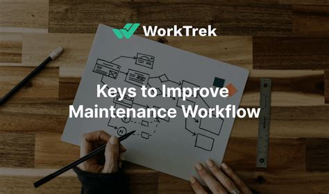 Keys To Improve Maintenance Workflow