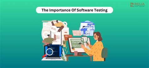 Understanding The Importance Of Software Testing In Development Relia