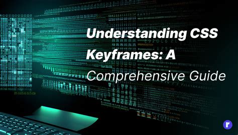 Understanding Css Keyframes A Comprehensive Guide