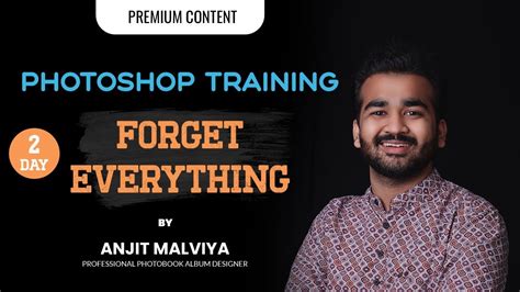 Photoshop Zero To Hero Training By Anjit Malviya Day 02 Forget