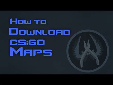 How To Download CS GO Maps YouTube