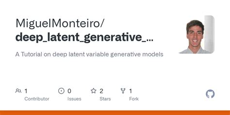 Github Miguelmonteirodeeplatentgenerativemodels A Tutorial On