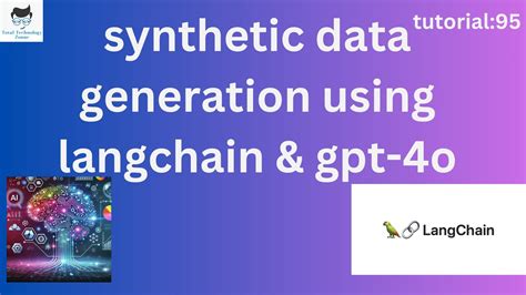synthetic data generation using langchain and gpt 4o tutorial 95 youtube