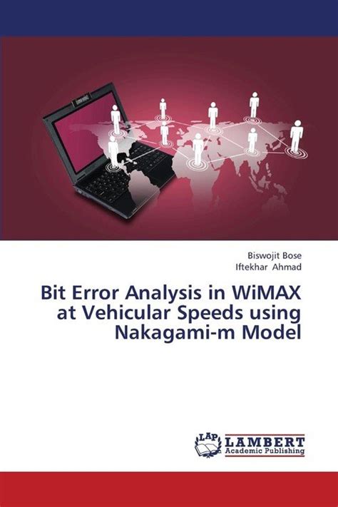 Bit Error Analysis In Wimax At Vehicular Speeds Using Nakagami M Model Bose Biswojit Książka