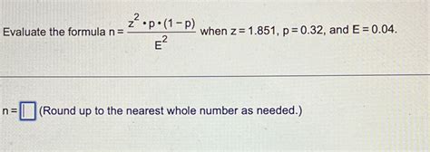 Solved Evaluate The Formula N Z2 P 1 P E2 ﻿when