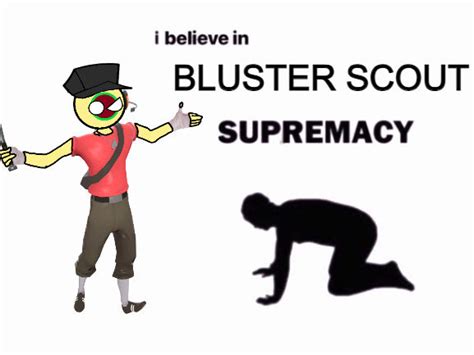 Bluster Scout Supremacy By Blusteraster12 On Deviantart