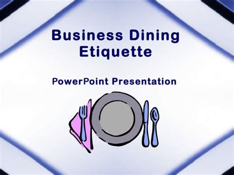 Business Dining Etiquette Ppt