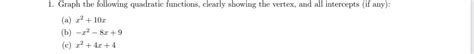 solved 1 graph the following quadratic functions clearly