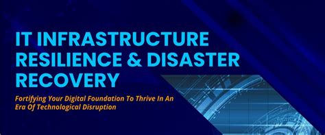 It Infrastructure Resilience And Disaster Recovery