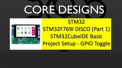 Stm32f769i Disco Part 1 Stm32cubeide Basic Project Setup Gpio Toggle Stm32 Tutorial Youtube
