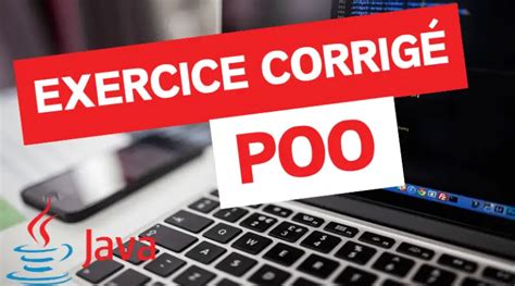 Exercices Corrigés Java Programmation Orientée Objet Partie 1 Waytolearnx