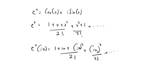 SOLVED Euler S Derivation Of E Ix Cos X I Sin X Is Easy To Explain Using The Power Series E