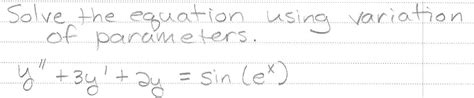 Solved Solve The Equation Using Variation Of Parameters Chegg Com
