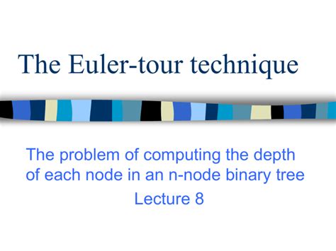 The Euler Tour Technique