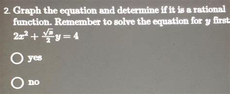 [answered] 2 Graph The Equation And Determine If It Is A Rational Kunduz
