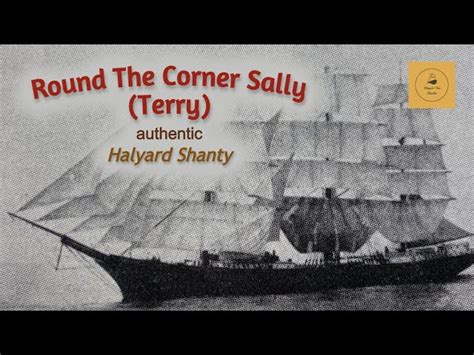 Round The Corner Sally Terry Traditional Sea Shanties