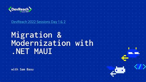 Migration And Modernization With Net Maui Devreach 2022 Youtube