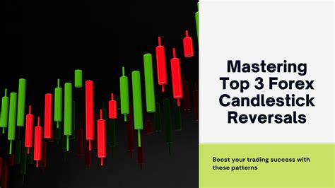 Top 3 Candlestick Reversal Patterns In Forex Trading Takepropips