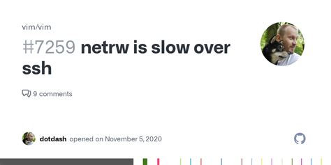 Netrw Is Slow Over Ssh · Issue 7259 · Vimvim · Github