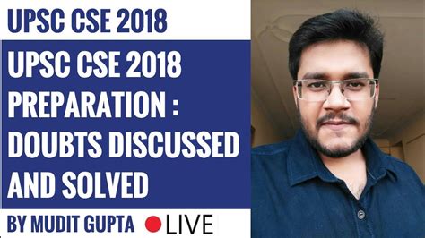 Upsc Cse 2018 Preparation Doubts Discussed And Solved By Mudit Gupta Youtube