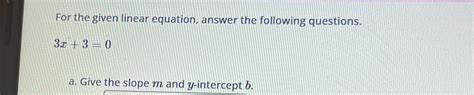 Solved For The Given Linear Equation Answer The Following Chegg Com