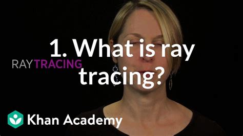 1 What Is Ray Tracing Rendering Computer Animation Khan Academy