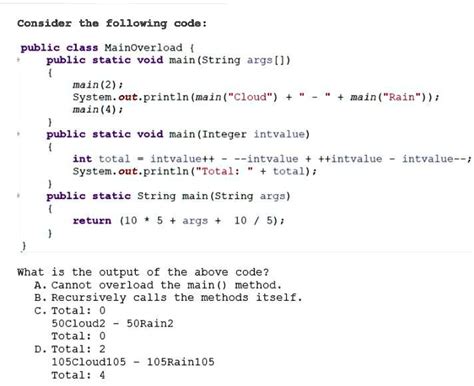 Solved Consider The Following Code Public Class Mainoverload Public Static Void Mainstring