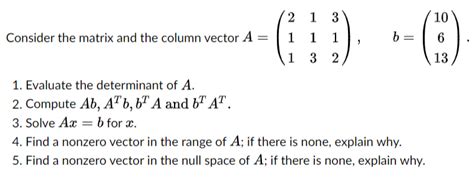 Solved Consider The Matrix And The Column Vector Chegg