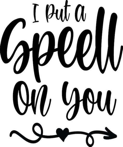 I Put A Speell On You Premium Vector