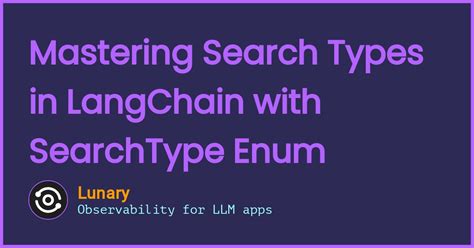Mastering Search Types In Langchain With Searchtype Enum Lunary