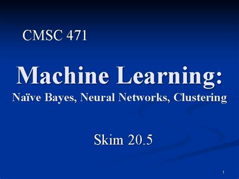 Cmsc 471 Machine Learning Nave Bayes Neural Networks