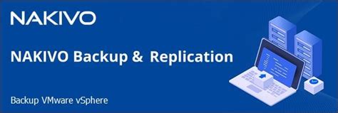 Back To Basics Nakivo Backup Vmware Vsphere • Nolabnoparty