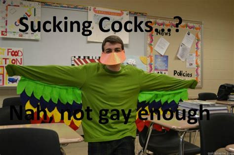 I Literally Cant Stop Sucking Cocks Memes Quickmeme