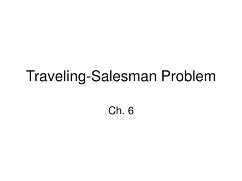 Ppt Traveling Salesman Problem Powerpoint Presentation Free Download
