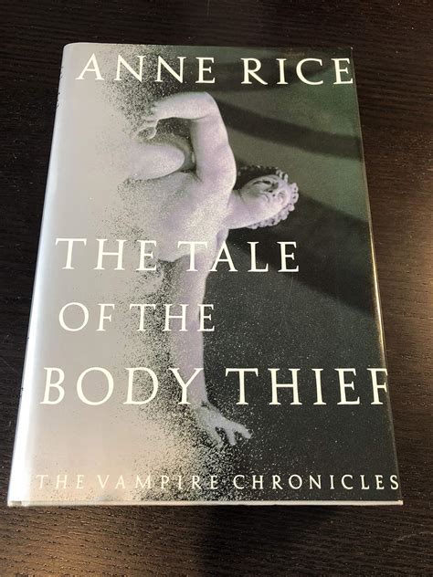 The Tale Of The Body Thief The Vampire Chronicles 4 Uk