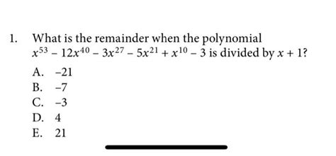 Solved 1 What Is The Remainder When The Polynomial Chegg Com