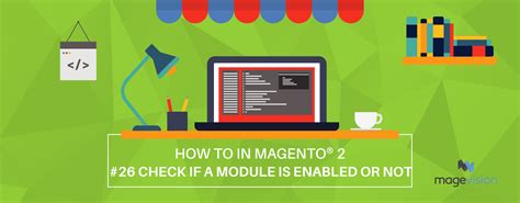 Check If A Module Is Enabled Or Not Magevision